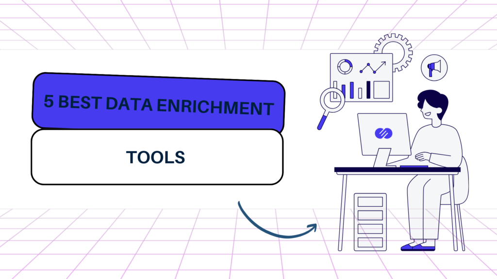 5 Best Data Enrichment Tools & Platforms in 2024